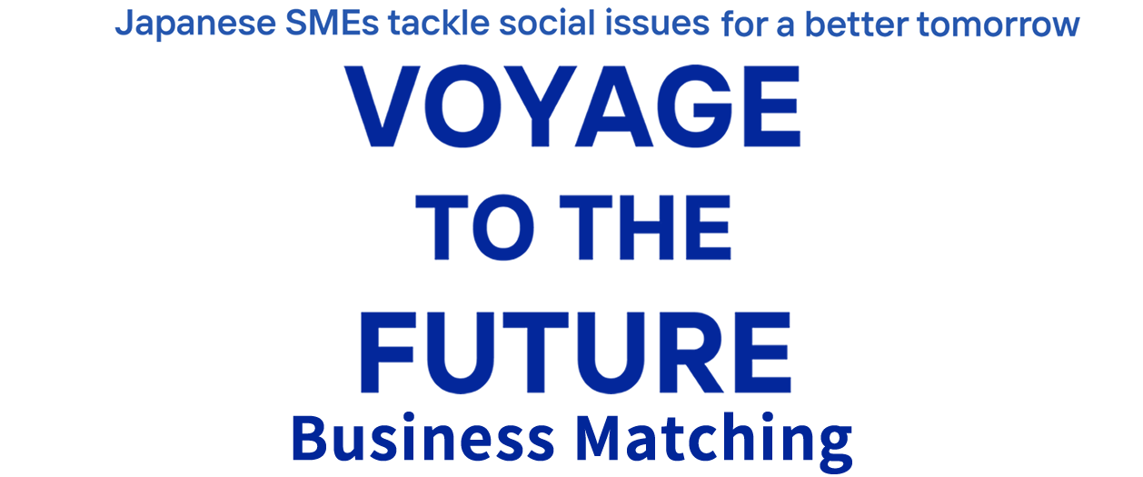Voyage to the Future -Japanese SMEs tackle social issues for a better ...